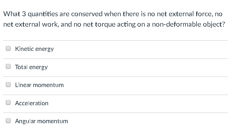 Solved What 3 quantities are conserved when there is no net | Chegg.com