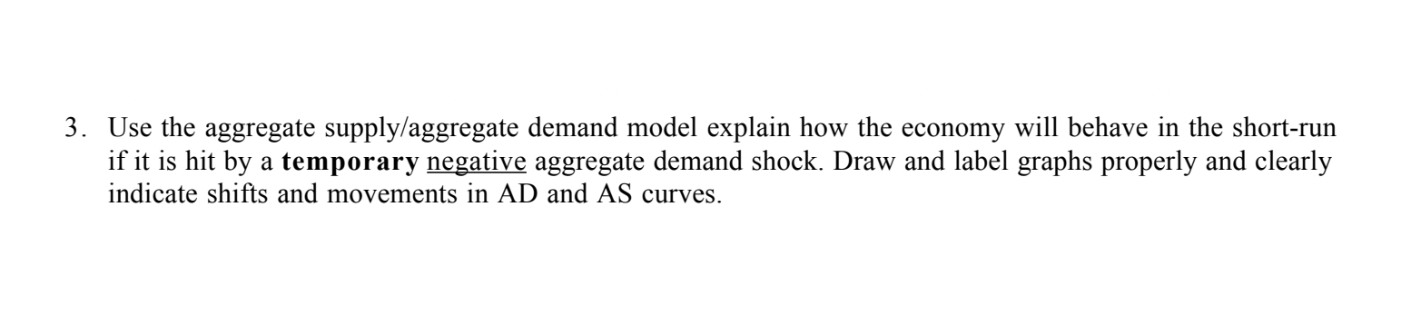 Solved 3. Use the aggregate supply/aggregate demand model | Chegg.com