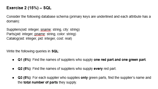 Solved Exercise 2 (15\%) - ﻿SQL Consider the following | Chegg.com