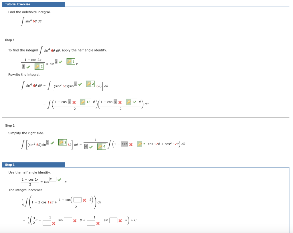 Solved Tutorial Exercise Find the indefinite integral. sin' | Chegg.com