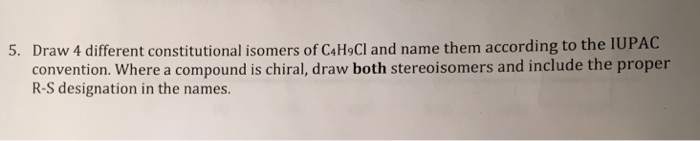 Solved 5. Draw 4 different constitutional isomers of C4H9Cl | Chegg.com