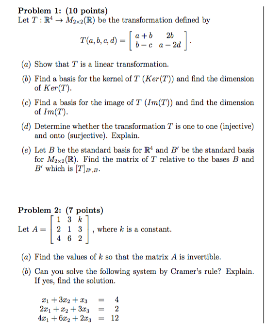 Solved Problem 1: (10 points) Let T: R^ + M2x2(R) be the | Chegg.com