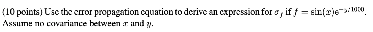 Solved (10 points) Use the error propagation equation to | Chegg.com