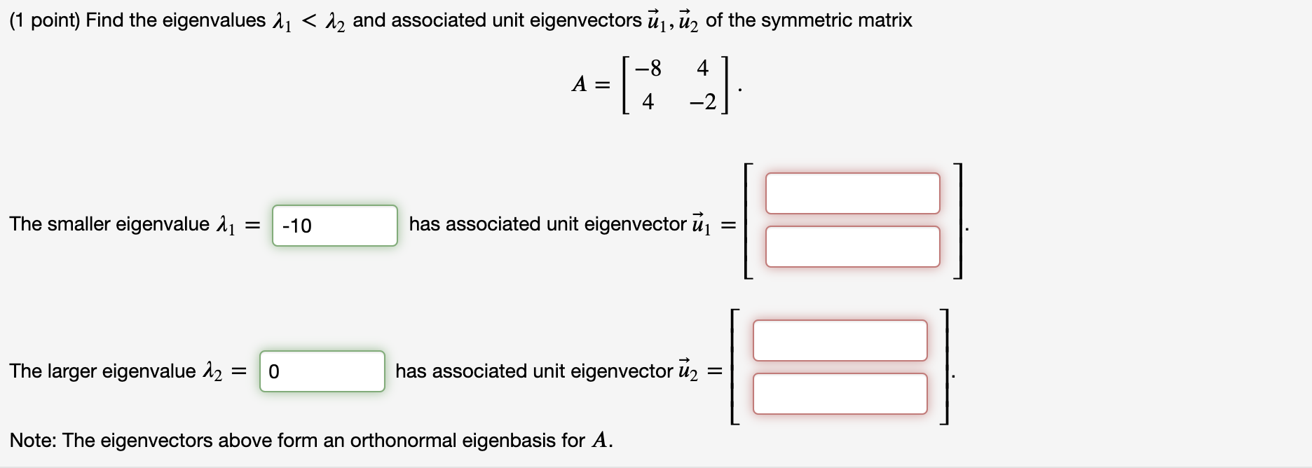 Solved (1 point) Find the eigenvalues 11