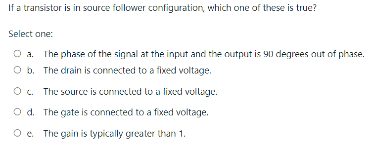 Solved If a transistor is in source follower configuration, | Chegg.com