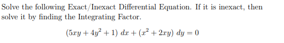 Solved Solve the following Exact/Inexact Differential | Chegg.com