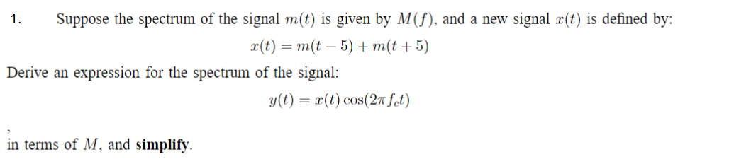 Solved x(t)=m(t−5)+m(t+5) Derive an expression for the | Chegg.com