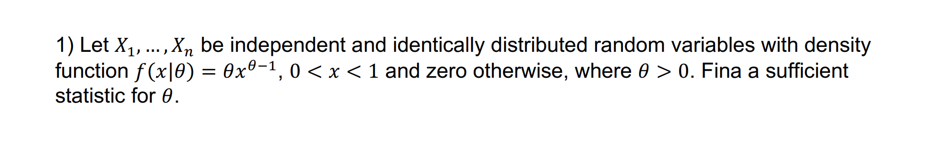 Solved 1) Let X1,…,Xn be independent and identically | Chegg.com