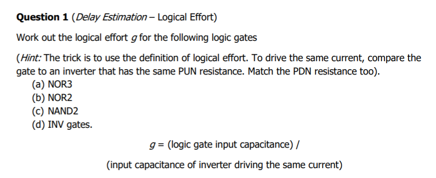 Solved Question 1 (Delay Estimation - Logical Effort) Work | Chegg.com