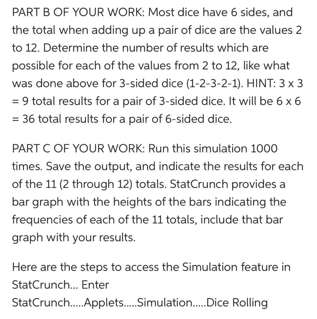 PART B OF YOUR WORK: Most dice have 6 sides, and the | Chegg.com
