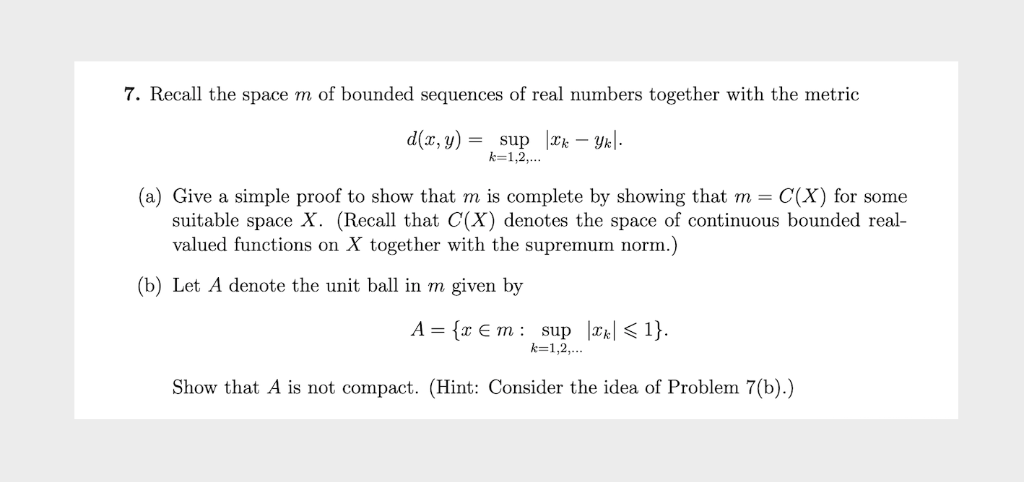 Solved 7. Recall the space m of bounded sequences of real | Chegg.com