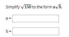 Solved Simplify 150 to the form avā. a = b= | Chegg.com