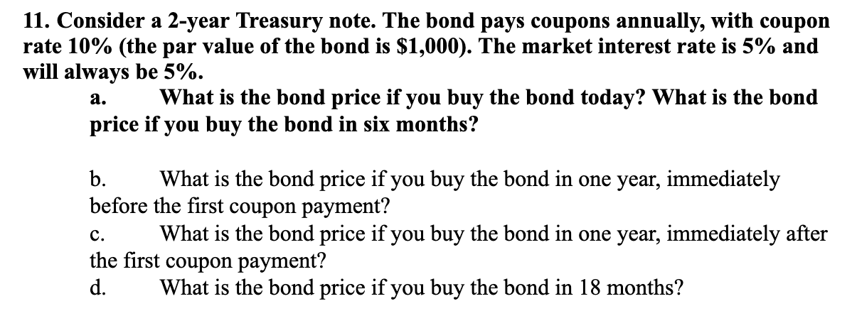 Solved 11. Consider a 2-year Treasury note. The bond pays | Chegg.com