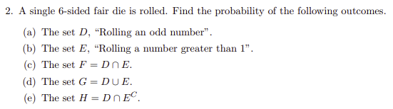 Solved 2. A single 6-sided fair die is rolled. Find the | Chegg.com