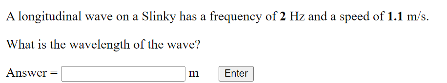 Solved A longitudinal wave on a Slinky has a frequency of 2 | Chegg.com