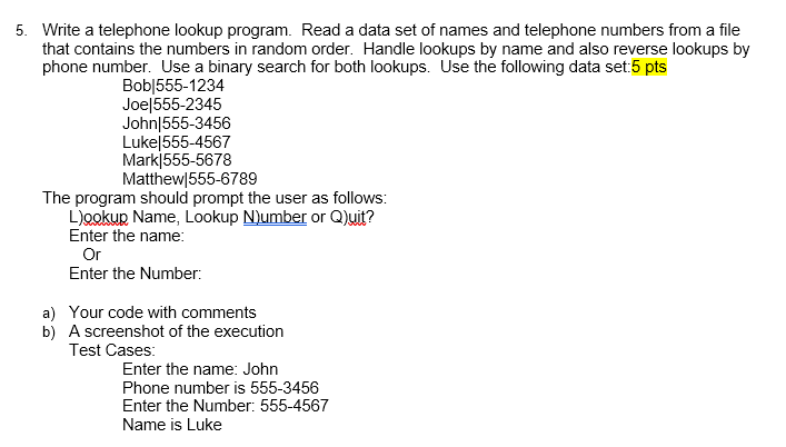 Solved 5. Write a telephone lookup program. Read a data set | Chegg.com