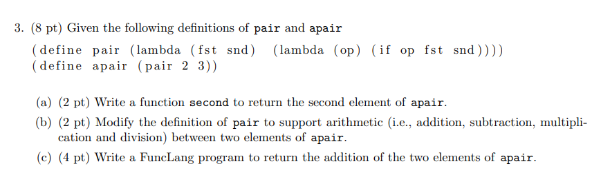 3. (8 pt) Given the following definitions of pair and | Chegg.com