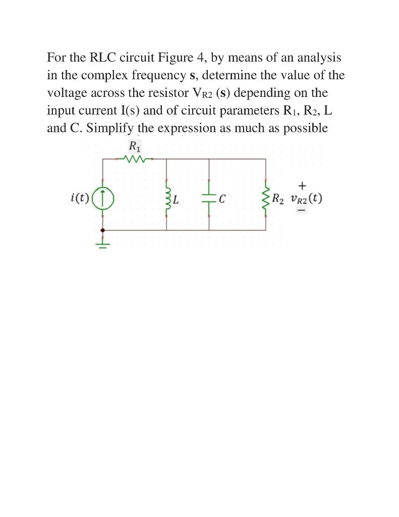 Solved For the RLC circuit Figure 4, by means of an analysis | Chegg.com