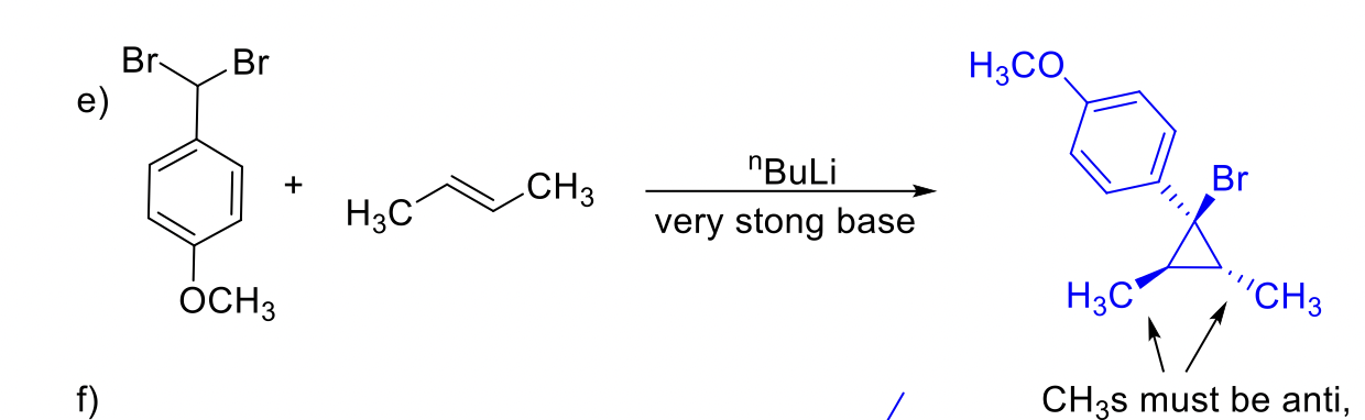 Solved e) very stong base n BuLi f) CH3 s must be anti, | Chegg.com