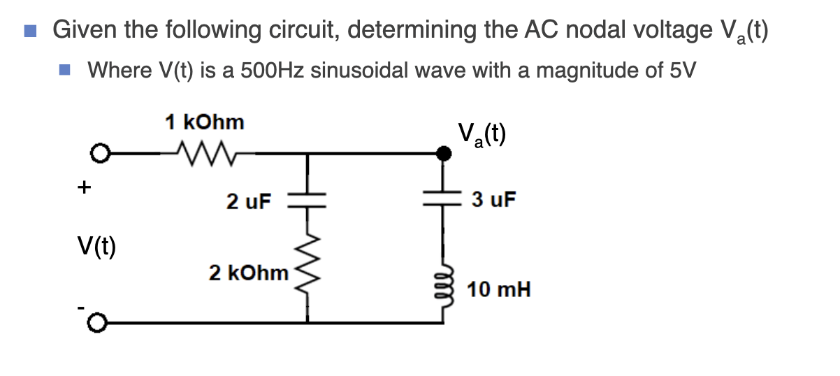 Solved Given the following circuit, determining the AC nodal | Chegg.com