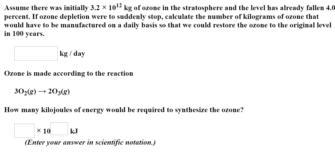 Solved Assume there was initially 3.2 x 1012 kg of ozone in | Chegg.com