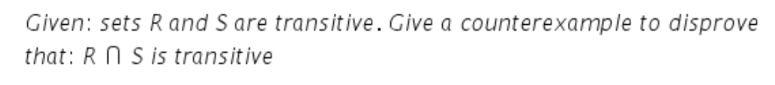 Solved Given: sets Rand S are transitive. Give a | Chegg.com