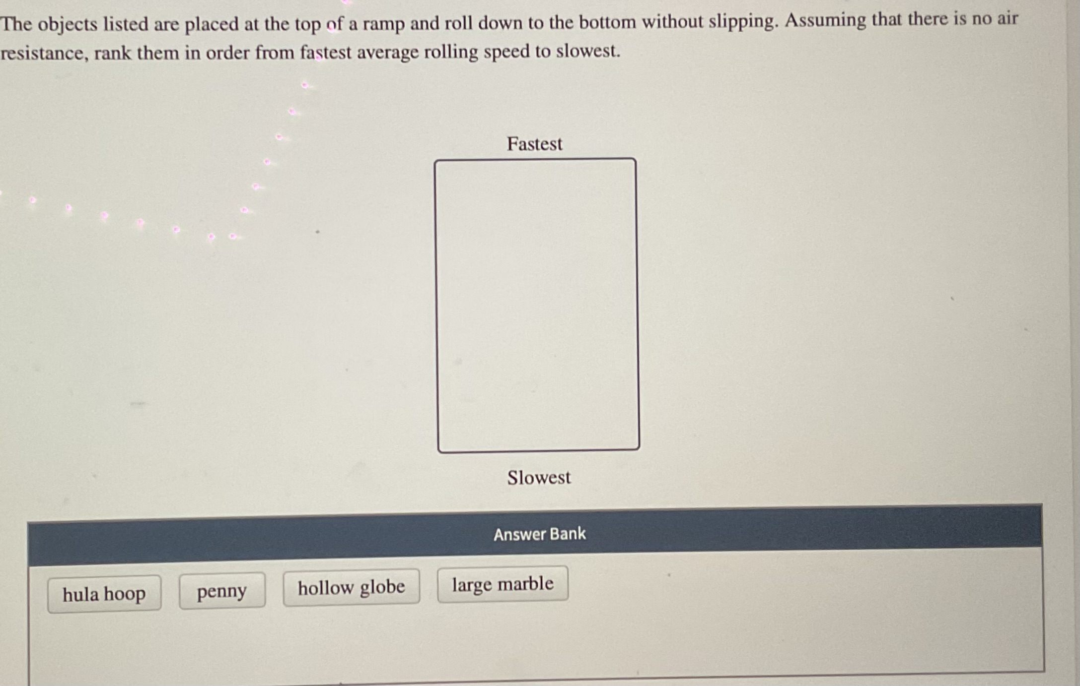 Solved The objects listed are placed at the top of a ramp | Chegg.com