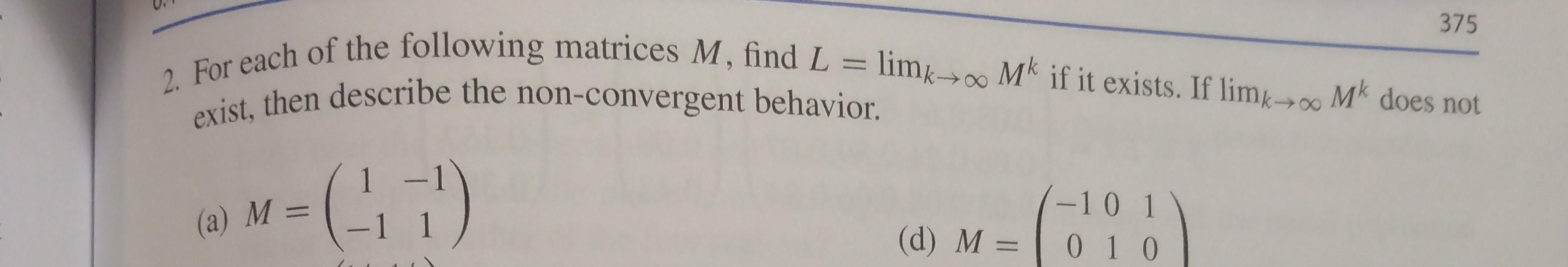 Solved 2. For each of the following matrices M, find | Chegg.com