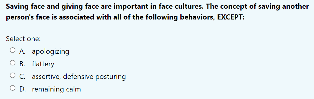 Solved Saving face and giving face are important in face | Chegg.com