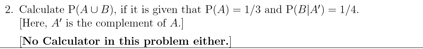 Solved 2. Calculate P(AUB), if it is given that P(A) = 1/3 | Chegg.com
