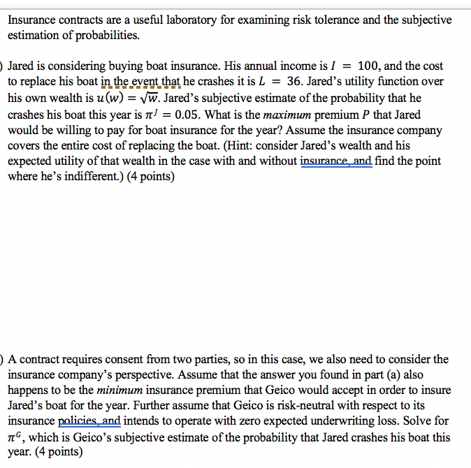 Solved Insurance contracts are a useful laboratory for | Chegg.com