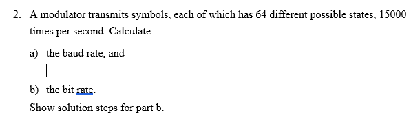 Solved 2. A modulator transmits symbols, each of which has | Chegg.com