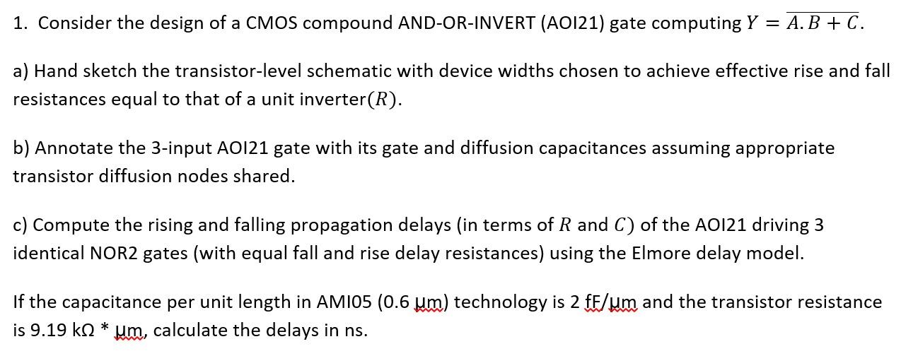 Solved 1. Consider the design of a CMOS compound | Chegg.com