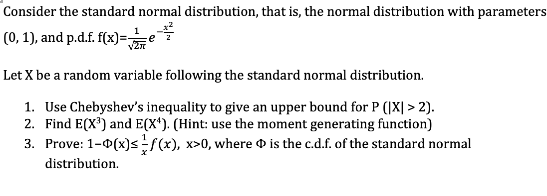 Solved Consider the standard normal distribution, that is, | Chegg.com
