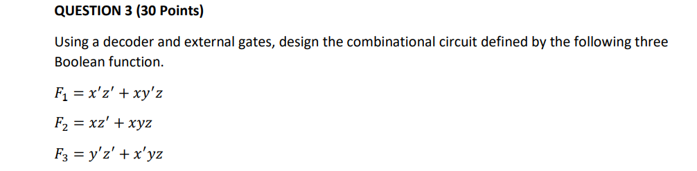 Solved QUESTION 3 (30 Points) Using a decoder and external | Chegg.com
