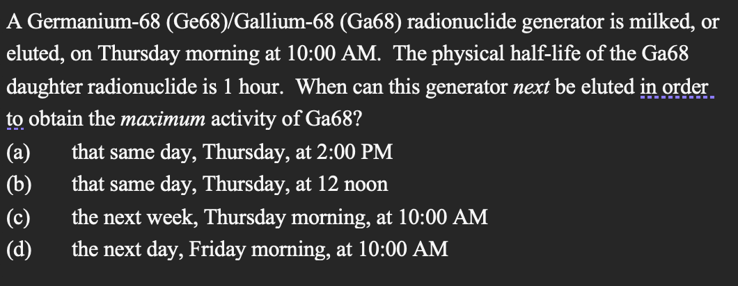 Solved A Germanium-68 (Ge68)/Gallium-68 (Ga68) radionuclide | Chegg.com