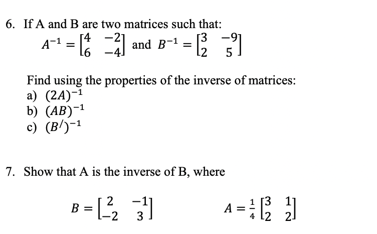 Solved A−1=[46−2−4] and B−1=[32−95] Find using the | Chegg.com