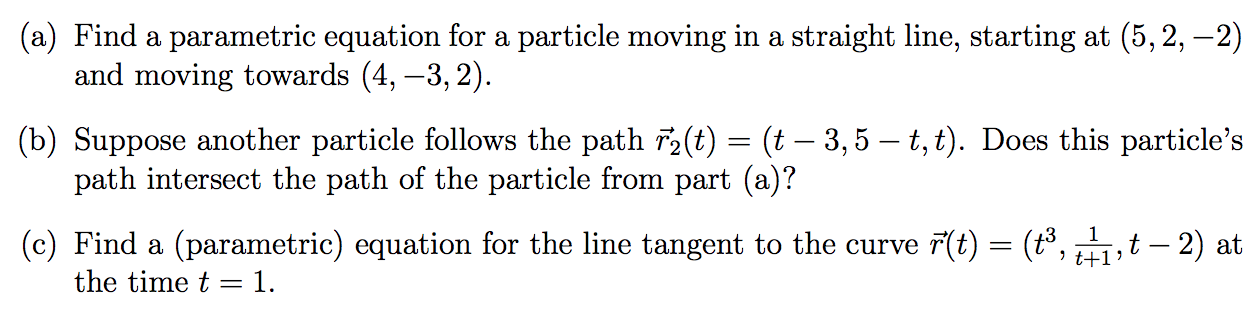 Solved (a) Find a parametric equation for a particle moving | Chegg.com