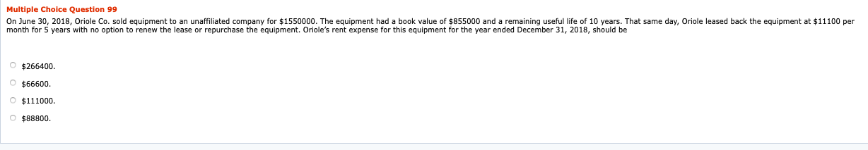 Solved Multiple Choice Question 99 On June 30, 2018, Oriole | Chegg.com