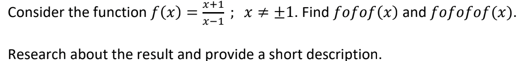 Solved Consider the function f(x)=x−1x+1;x =±1. Find f of | Chegg.com