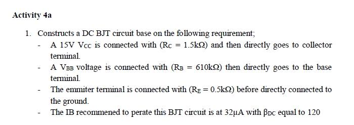 Solved 1. Constructs a DC BJT circuit base on the following | Chegg.com