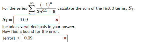 Solved For the series ∑n=1∞2n0.1+9(−1)n calculate the sum of | Chegg.com