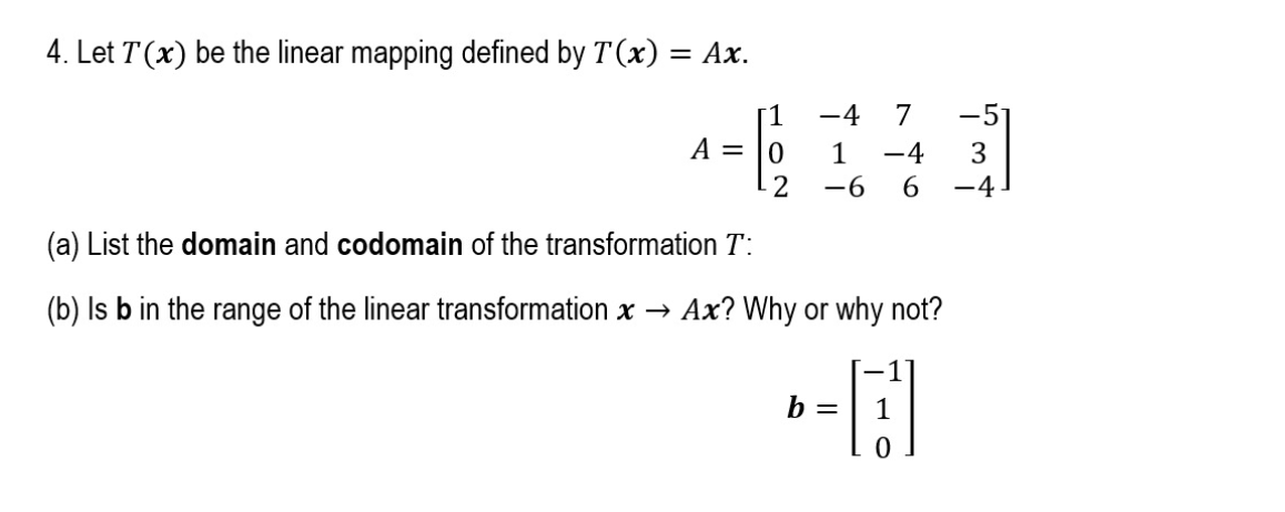 Solved 4. Let T(x) be the linear mapping defined by T(x)=Ax. | Chegg.com