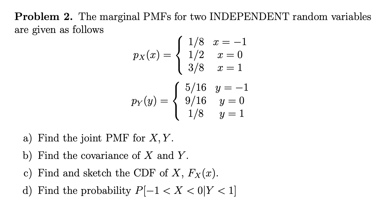 Solved Problem 2. The marginal PMFs for two INDEPENDENT | Chegg.com