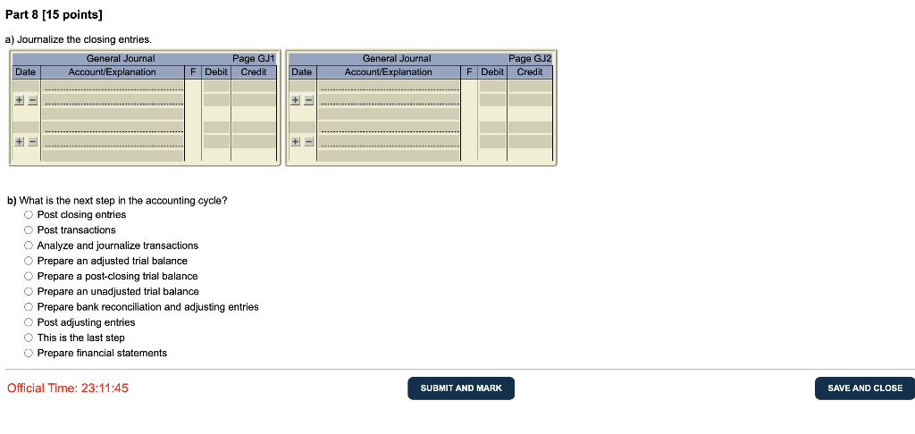 Part 8 [15 points] a) Journalize the closing entries. | Chegg.com