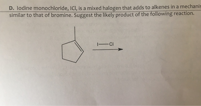 Solved D. lodine monochloride, ICl, is a mixed halogen that | Chegg.com