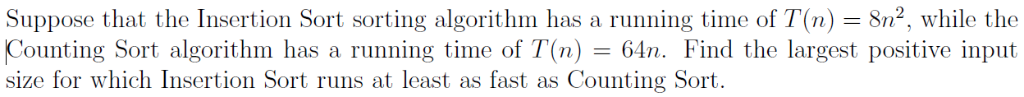 Solved Suppose that the Insertion Sort sorting algorithm has | Chegg.com