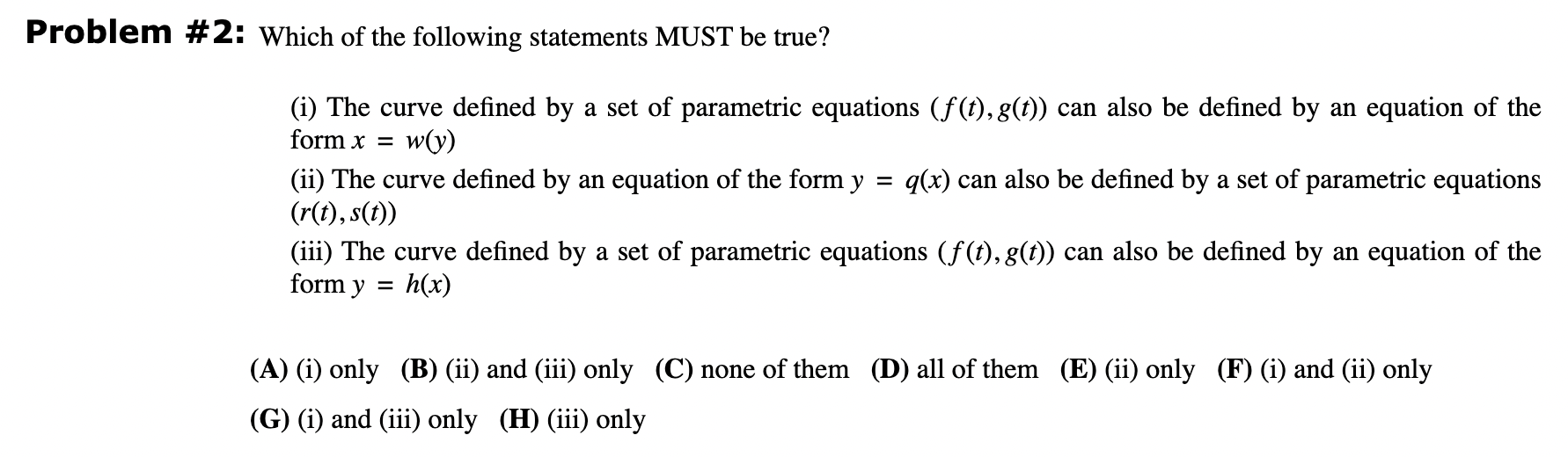 Solved Which of the following statements MUST be true? (i) | Chegg.com