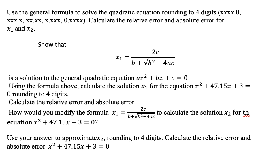 Solved Use the general formula to solve the quadratic | Chegg.com