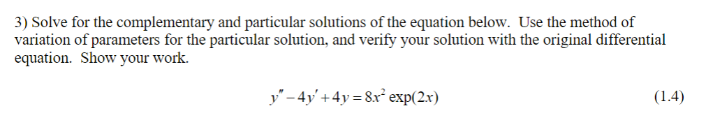 Solved 3) Solve for the complementary and particular | Chegg.com